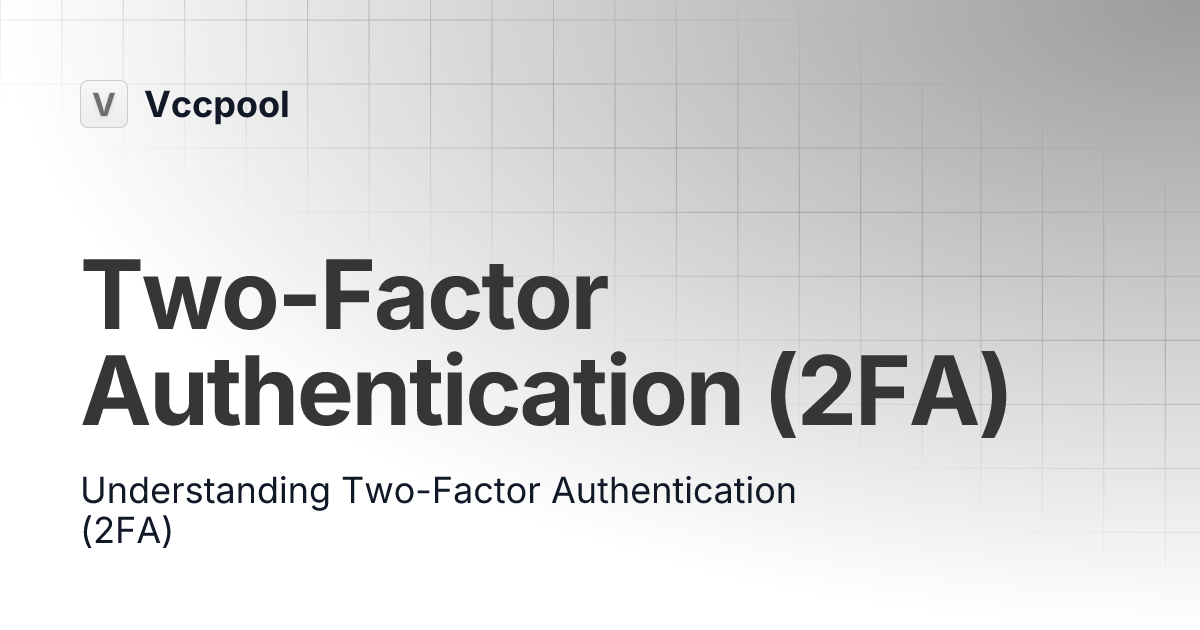 Two-Factor Authentication (2FA) | Vccpool